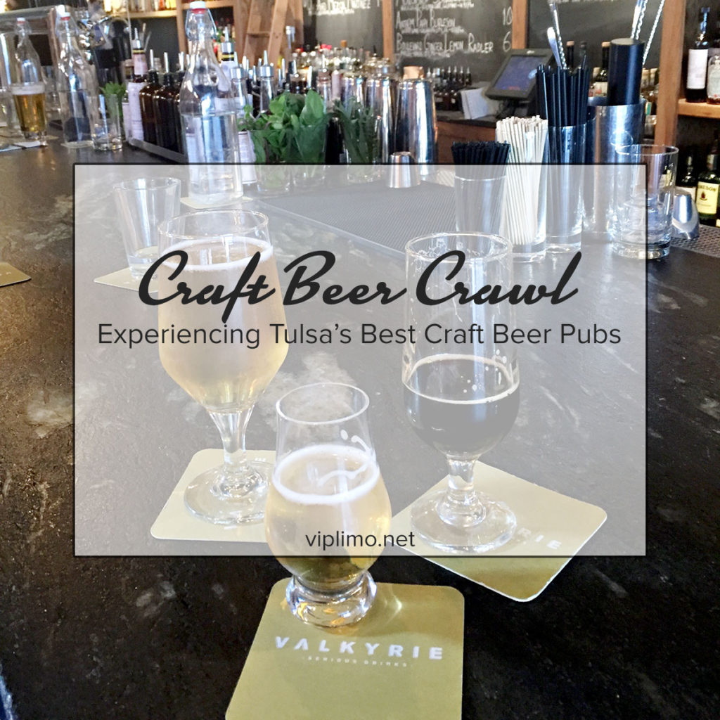 Plan a Craft Beer Crawl in Tulsa’s Trendiest Pubs - VIP Transport
